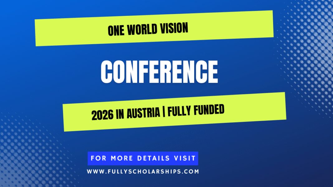One World Vision Conference 2026 in Austria | Fully Funded - Fully ...